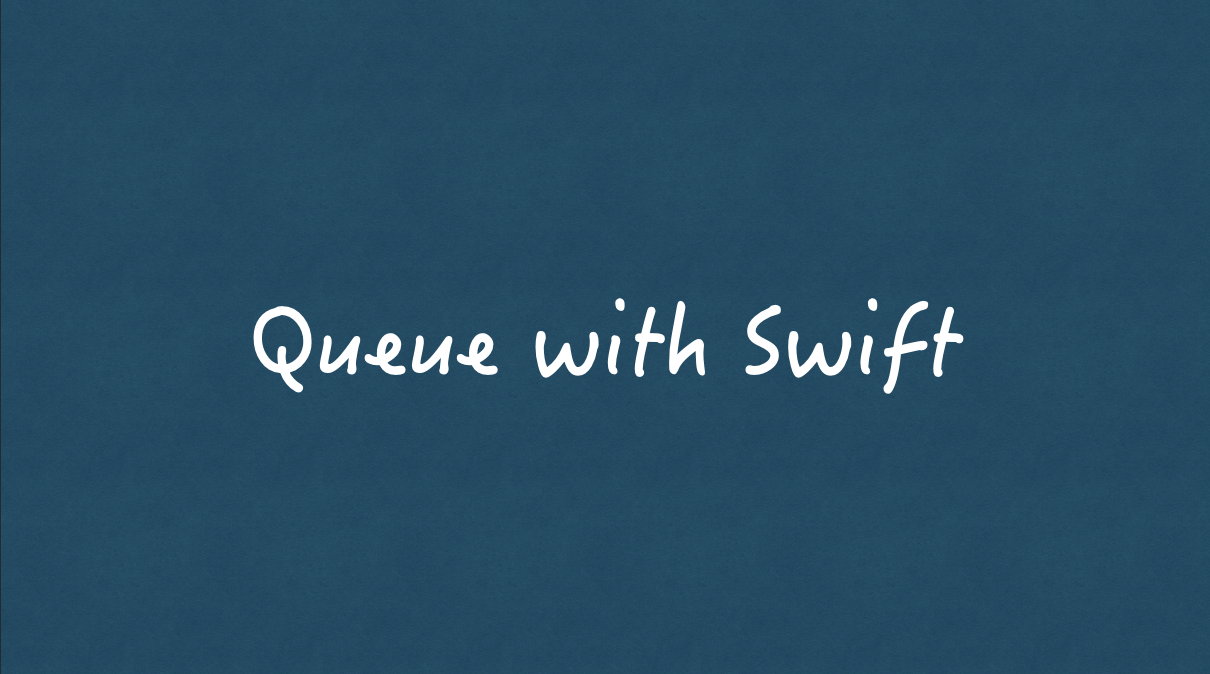 Queue with Swift